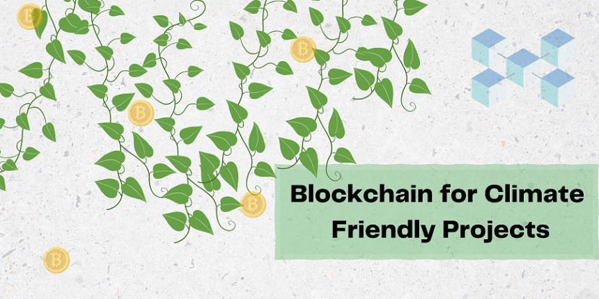How Blockchain Technology Can Be Used for Green and Climate friendly ...